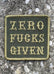 ZERO FUCKS GIVEN - PATCH – VNM